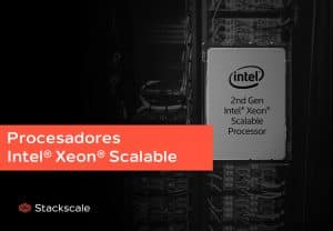 Procesadores Intel Xeon Scalable | Stackscale